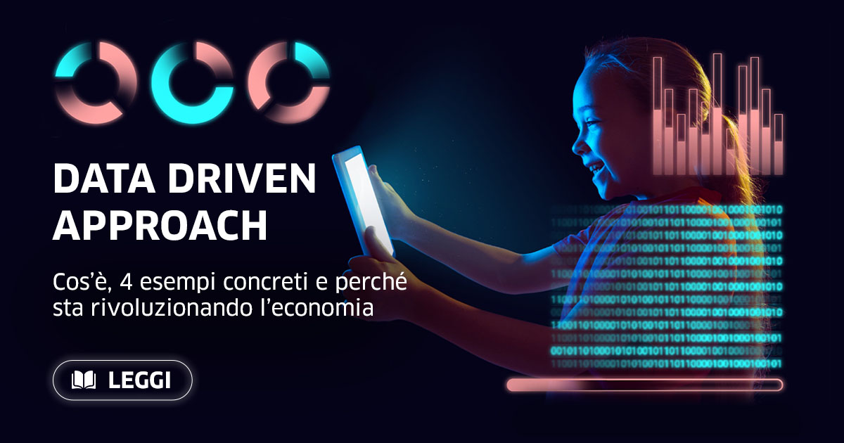 Data driven approach: cos’è + 4 esempi concreti